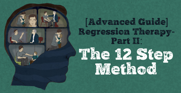 [advanced Guide] Master Regression Therapy Part Ii